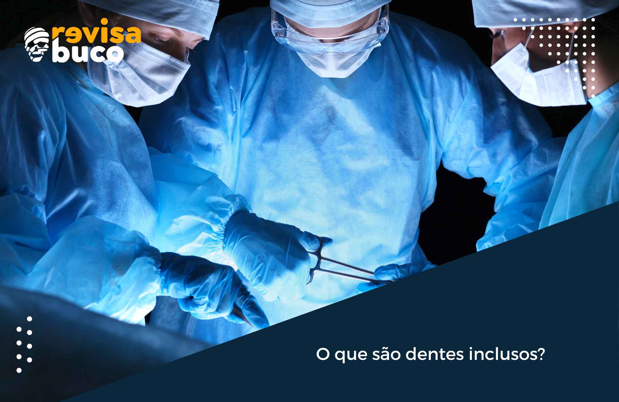 Qual a importância da classificação dos dentes inclusos? - Revisa